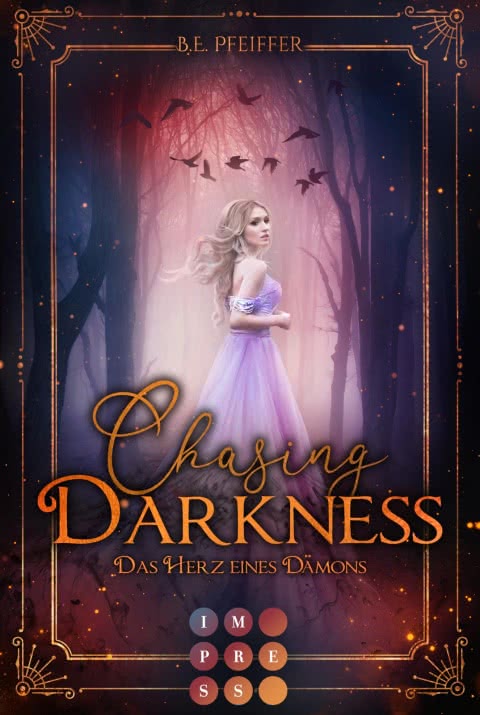 Chasing Darkness. Das Herz eines Dämons von B. E. Pfeiffer [Rezension]